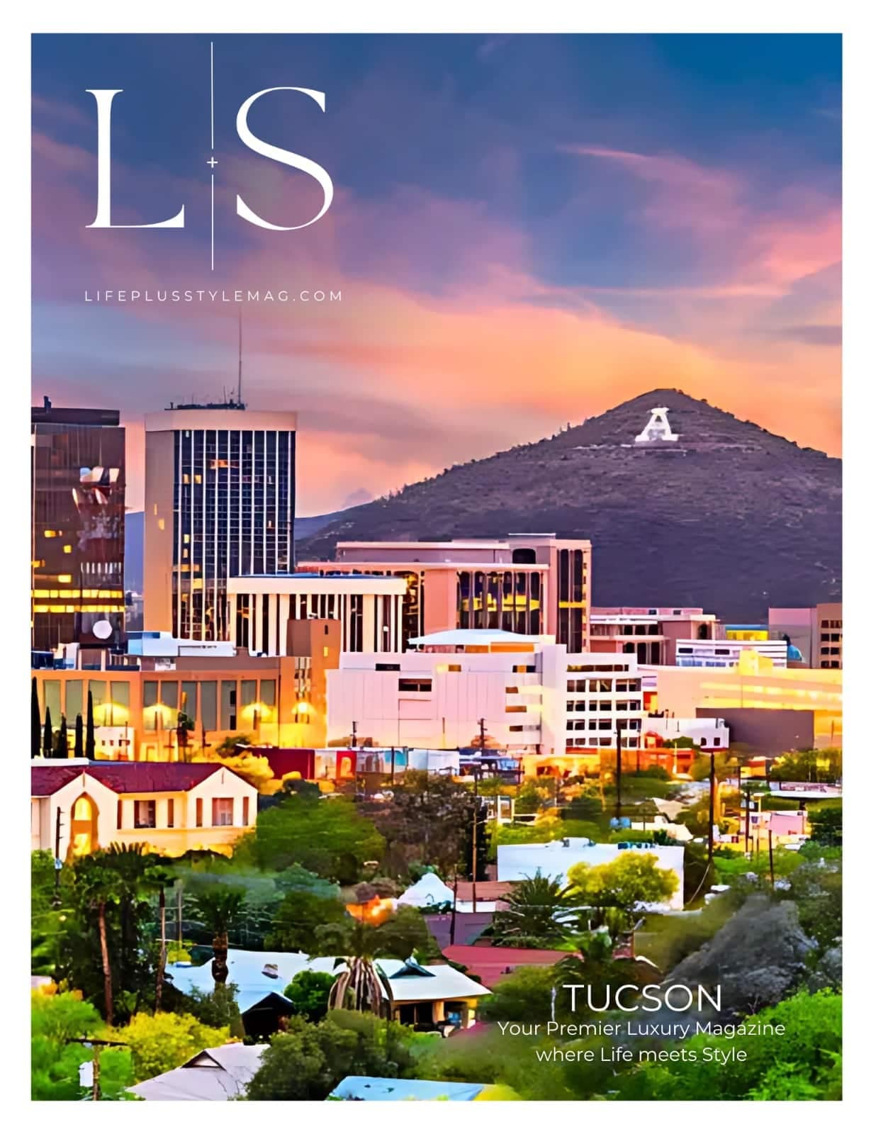 Tucson Life + Style Magazine | Your Premiere Luxury Magazine